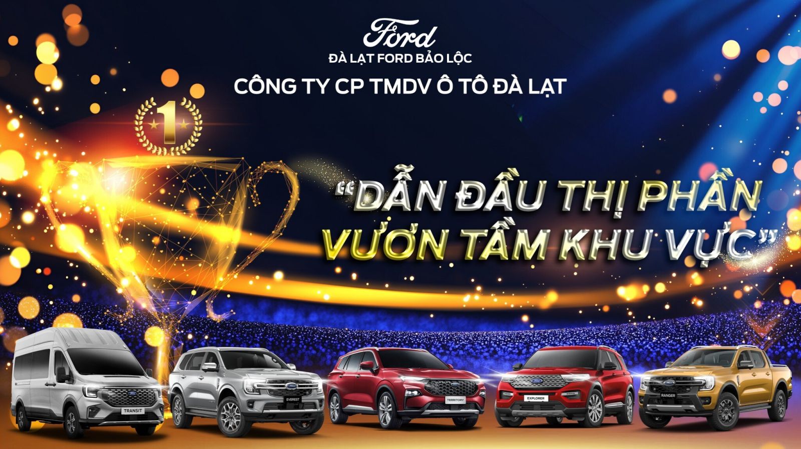 ĐÀ LẠT FORD - TỰ HÀO DẪN ĐẦU, VƯƠN MÌNH NÂNG TẦM KHU...